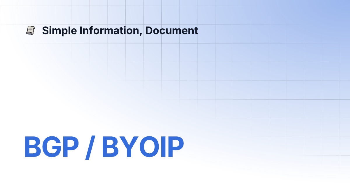 BGP / BYOIP | Simple Information, Document